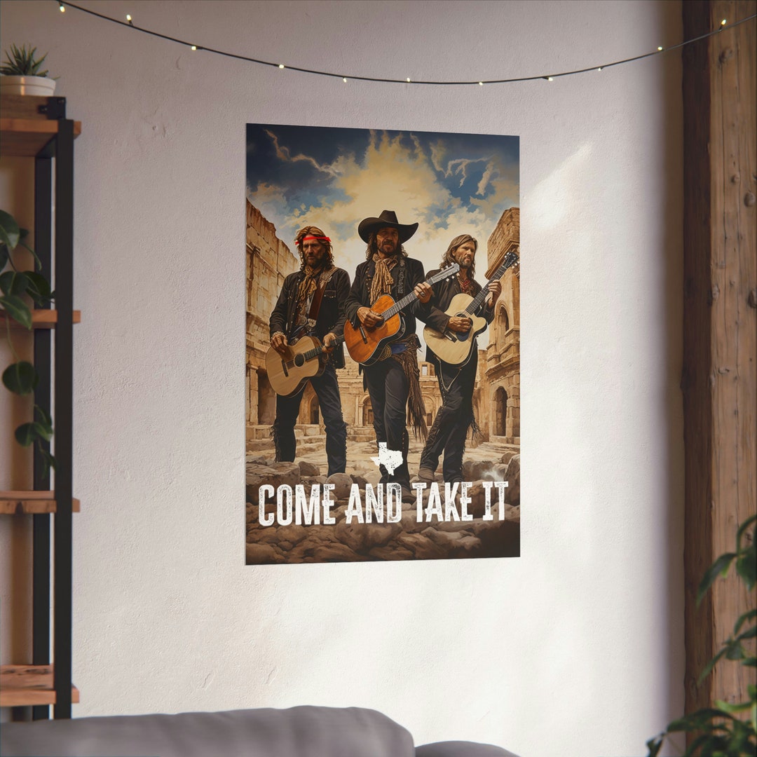 The Highwaymen Poster - "come and Take It" Texas Poster - Etsy