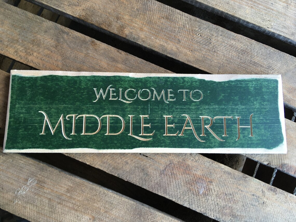 Welcome to Middle Earth, Thick Wood Sign - Etsy