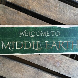Welcome to Middle Earth, Thick Wood Sign - Etsy