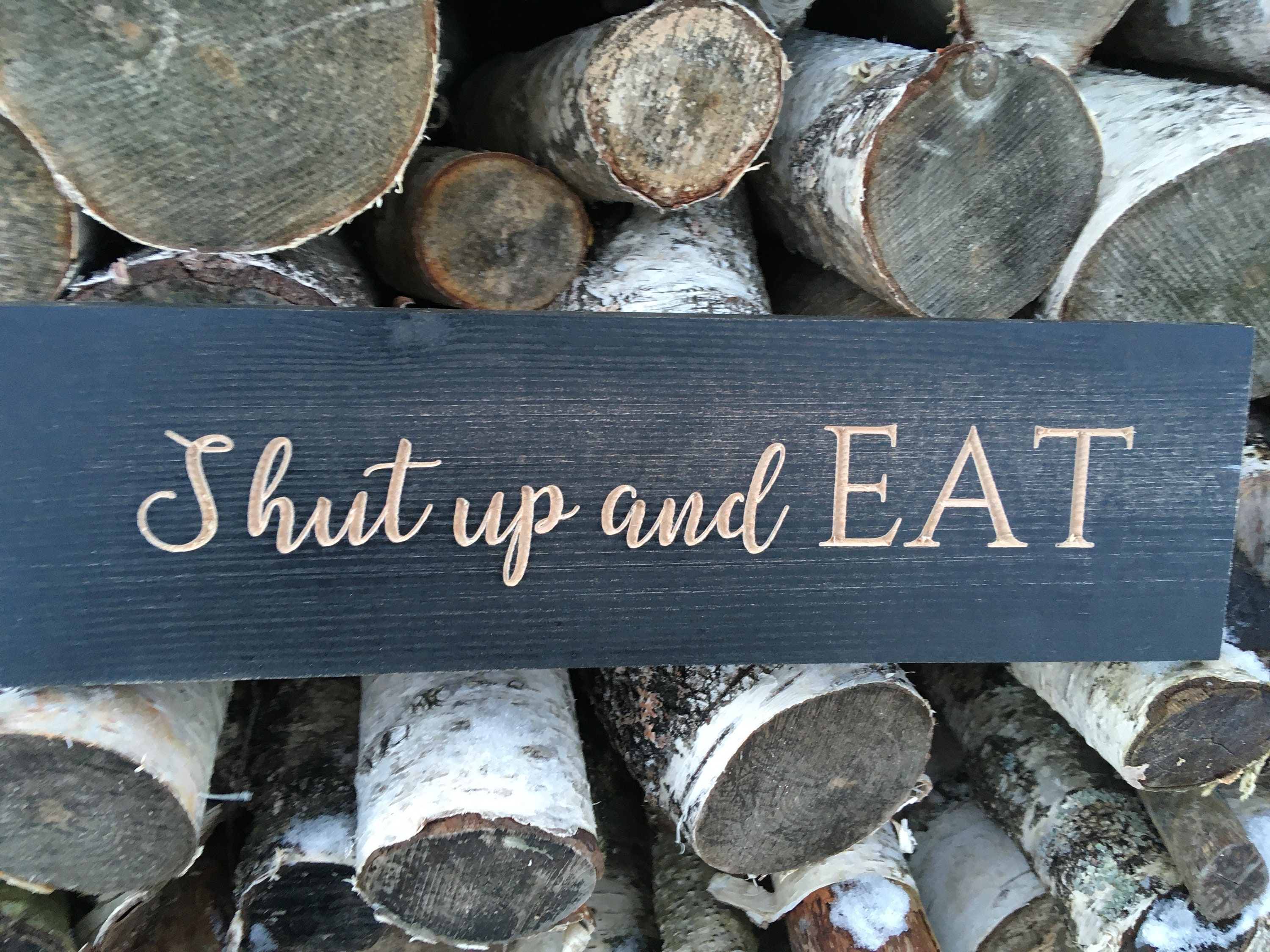 Shut up and EAT. Funny Sign. Kitchen Sign. - Etsy