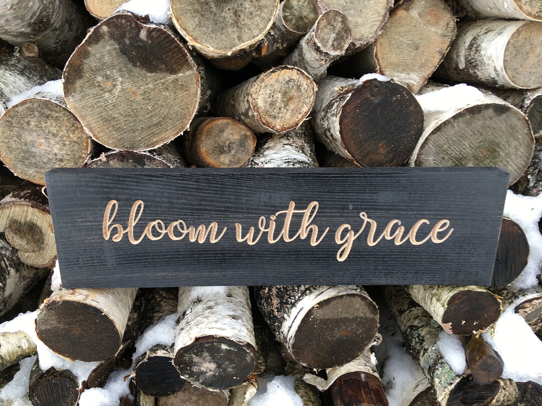 Bloom With Grace Sign - Etsy