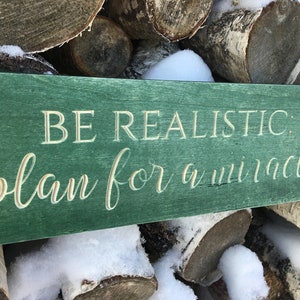 Be Realistic Plan for a Miracle. - Etsy
