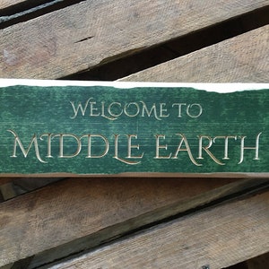 Welcome to Middle Earth, Thick Wood Sign - Etsy