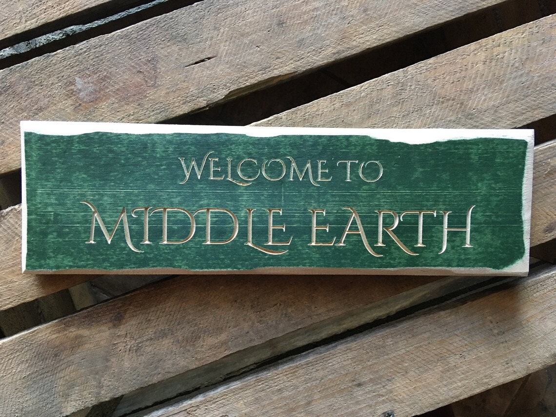Welcome to Middle Earth, Thick Wood Sign - Etsy