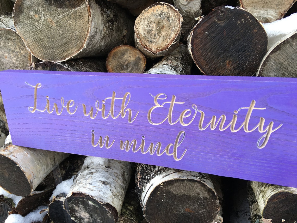 Live With Eternity. Christian Sign. Bedroom Sign. Success - Etsy