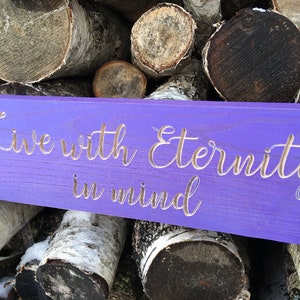 Live With Eternity. Christian Sign. Bedroom Sign. Success Sign ...