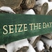 Seize the Day Sign. Home Sign - Etsy