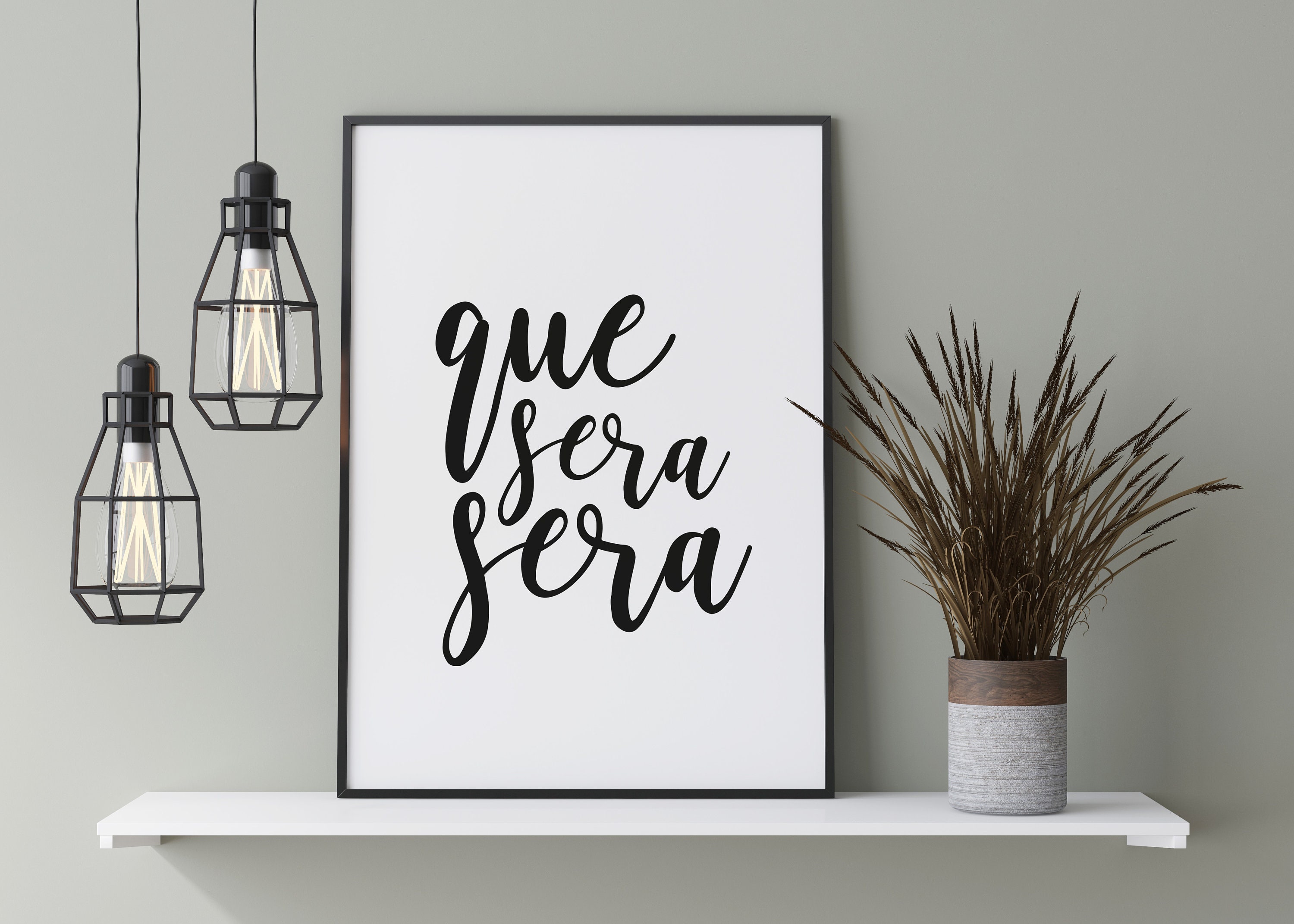 Que Sera Sera Print - DIGITAL Download, Wall Art, Inspirational Quote ...
