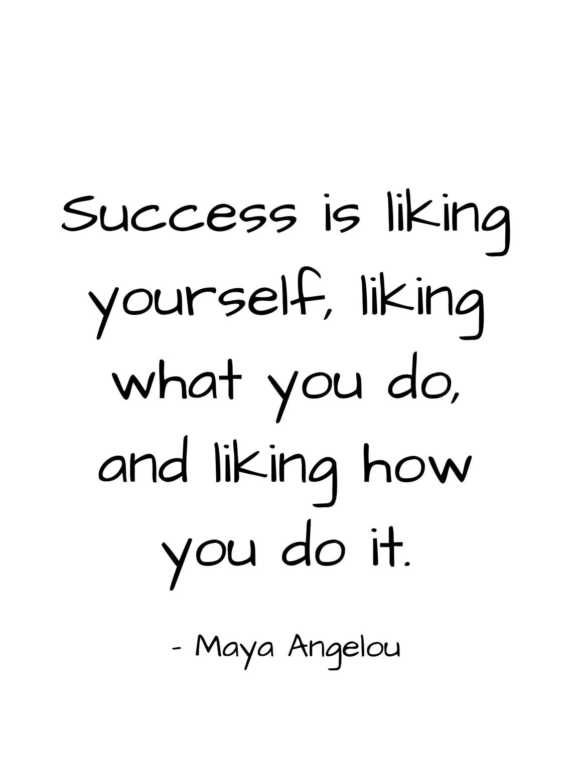 Success is Liking Yourself, What You Do, and How You Do It, Printable ...