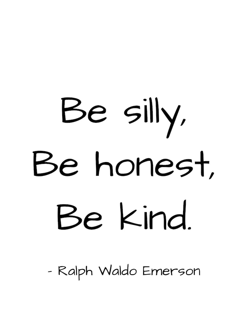 Be Silly, Be Honest, Be Kind, Printable Wall Art, Inspirational Quote ...