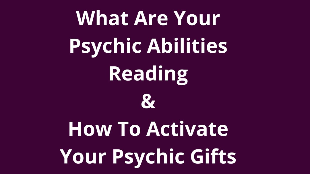 What Are Your Psychic Abilities Reading How To Activate Your Psychic