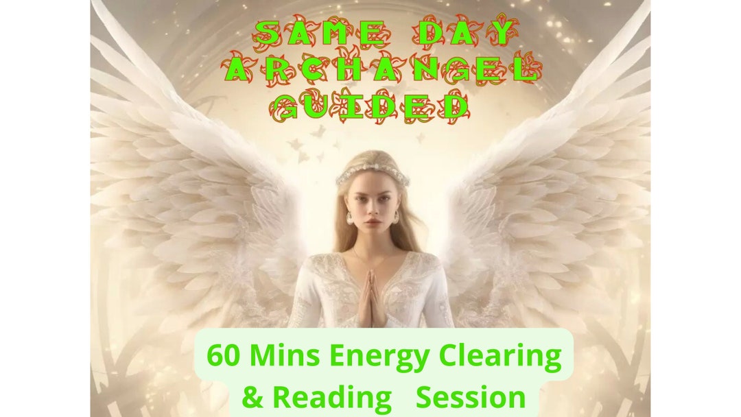 60 Mins Spiritual Energy Clearing & Reading Session Archangel Guided ...