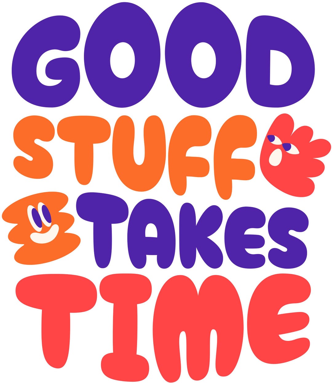 Good Stuff Takes Time, Inspirational, Motivation, Postive Mindset ...