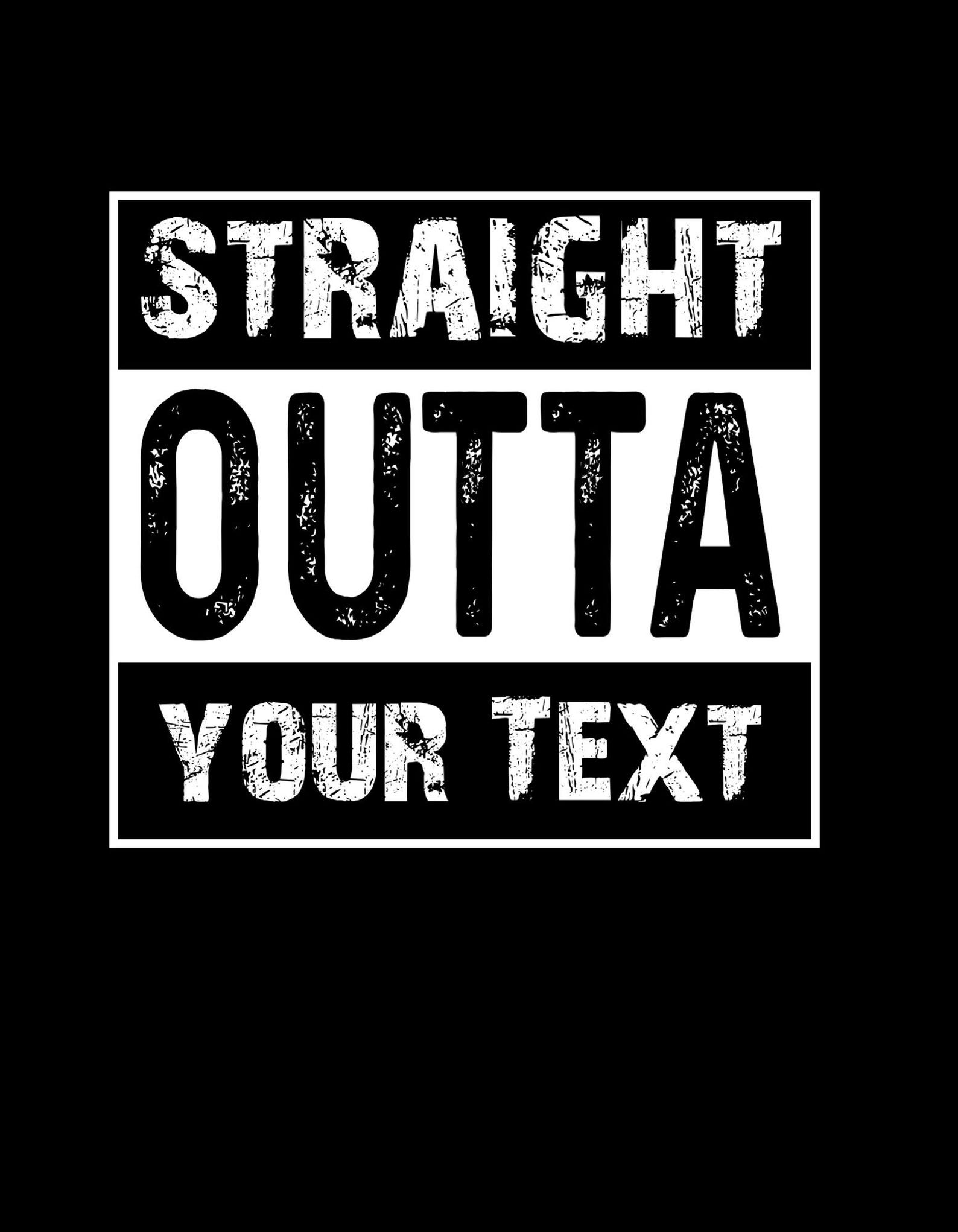 Straight Outta, Straight Outta Template, Custom, Straight Outta Your ...