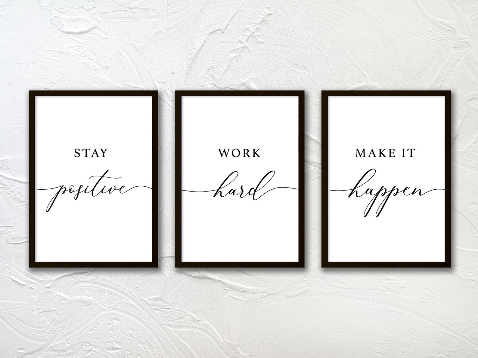 Stay Positive Work Hard Make It Happen Set of 3 Printable Wall Art ...