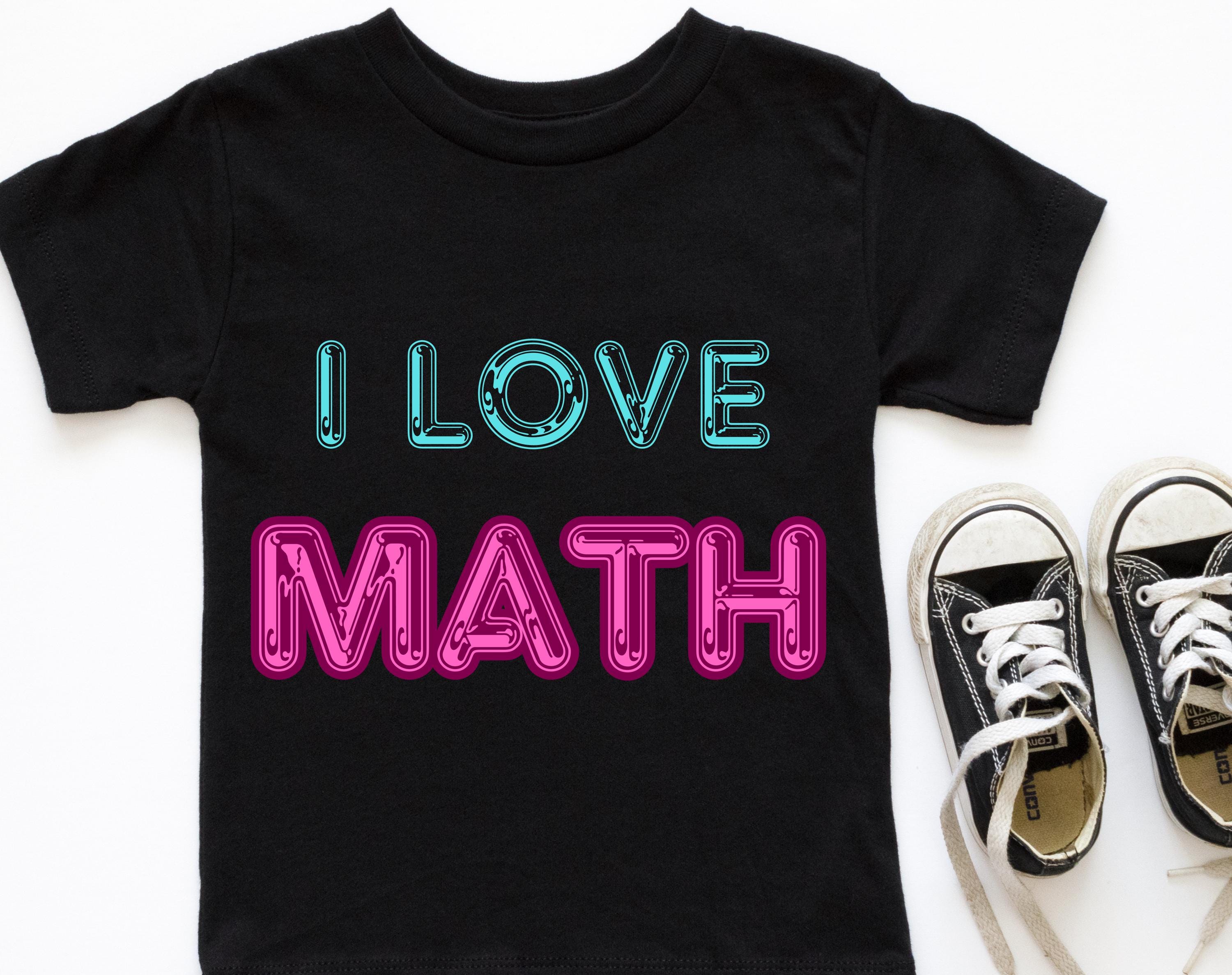 I Love Math Kids Science T-shirt, Mathematics Theme Back to School ...
