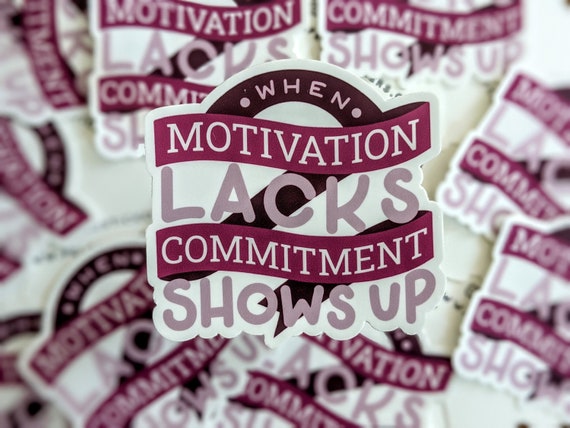 Commitment Shows up Sticker - Etsy