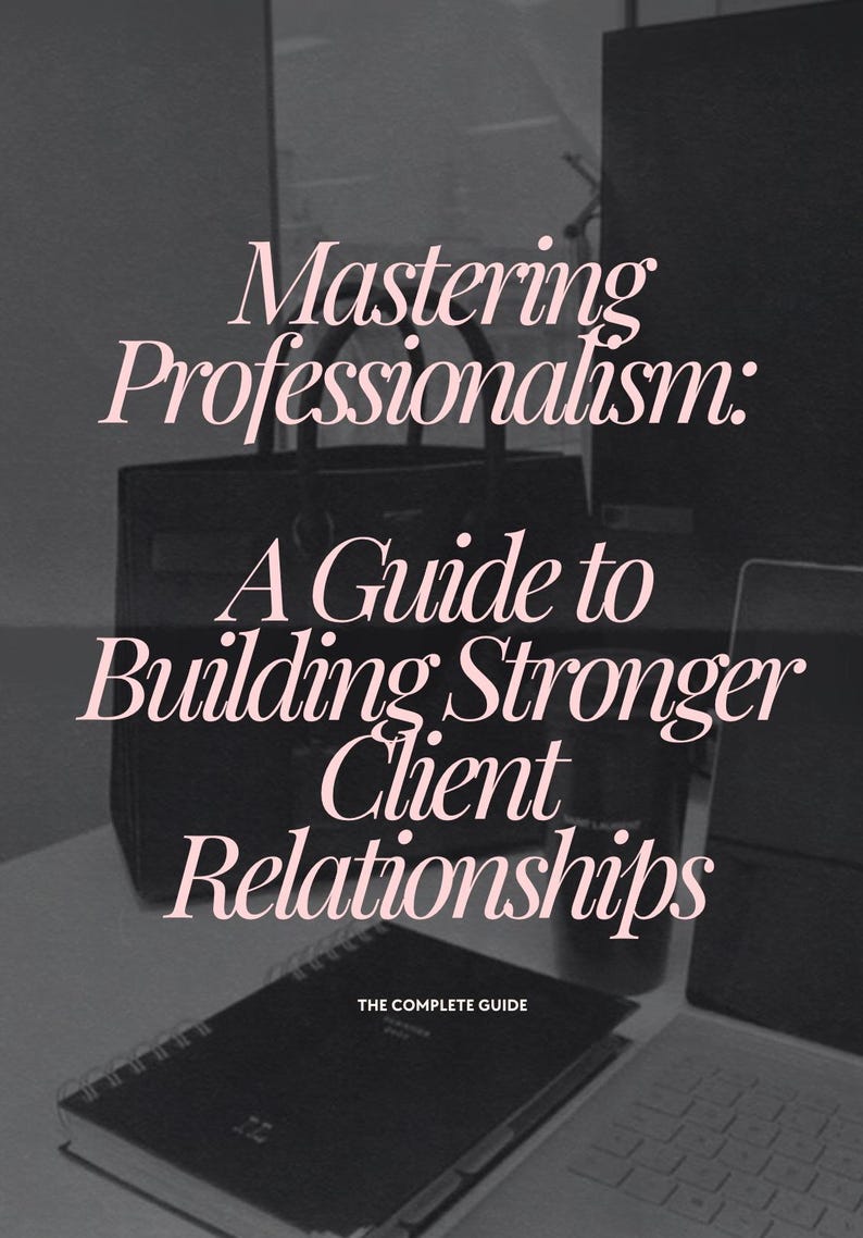Mastering Professionalism: A Guide to Build Stronger Client ...