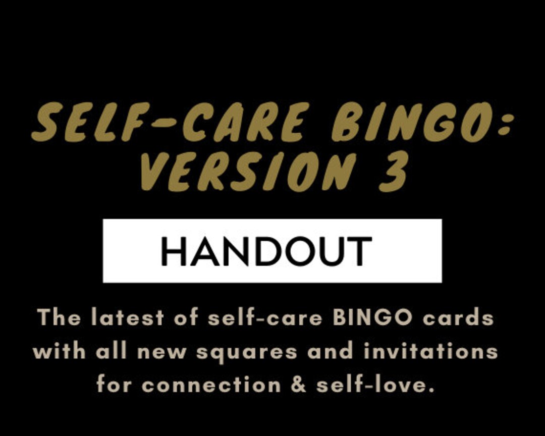 Self-care BINGO V3 DIGITAL Handout Designed to Help You Increase Connection to Yourself & the ...