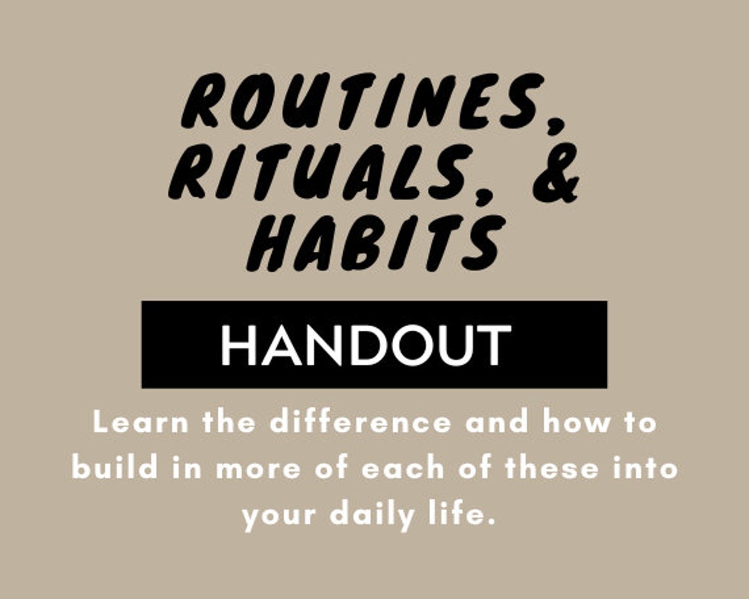 Routines, Rituals & Habits: DIGITAL Handout Explaining the Differences ...