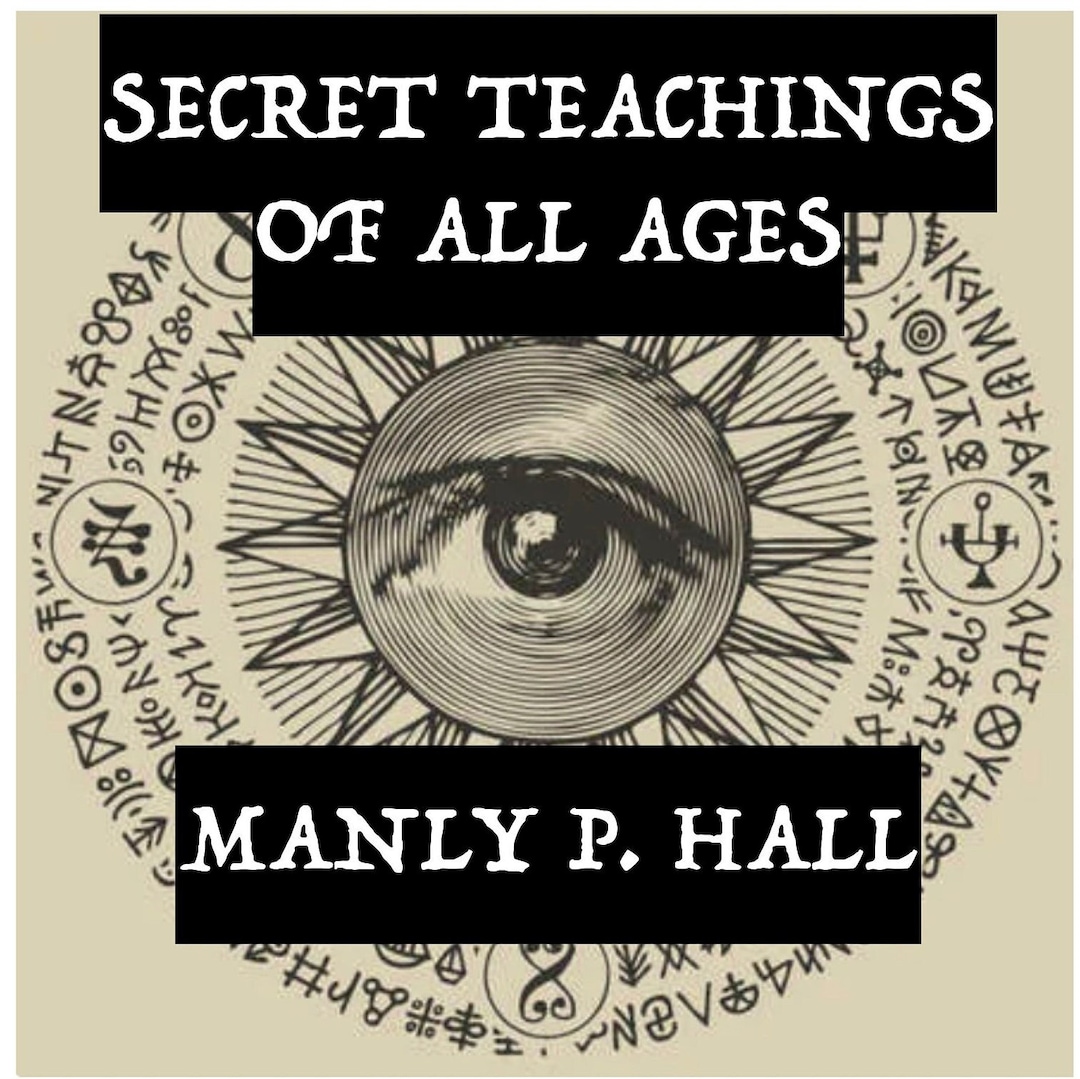 SECRET KNOWLEDGE "the Secret Teachings of All Ages" Manly P. Hall (1928 ...
