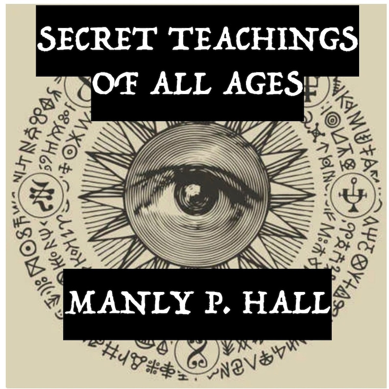 SECRET KNOWLEDGE "the Secret Teachings of All Ages" Manly P. Hall (1928 ...