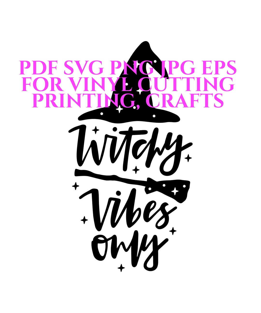 WITCHY VIBES ONLY, High Resolution, Magical, Vinyl, Cut, Cricut, Svg ...