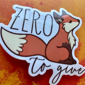 Zero Fox Given Sticker, Fox Sticker for Water Bottle, Fox Gifts for ...
