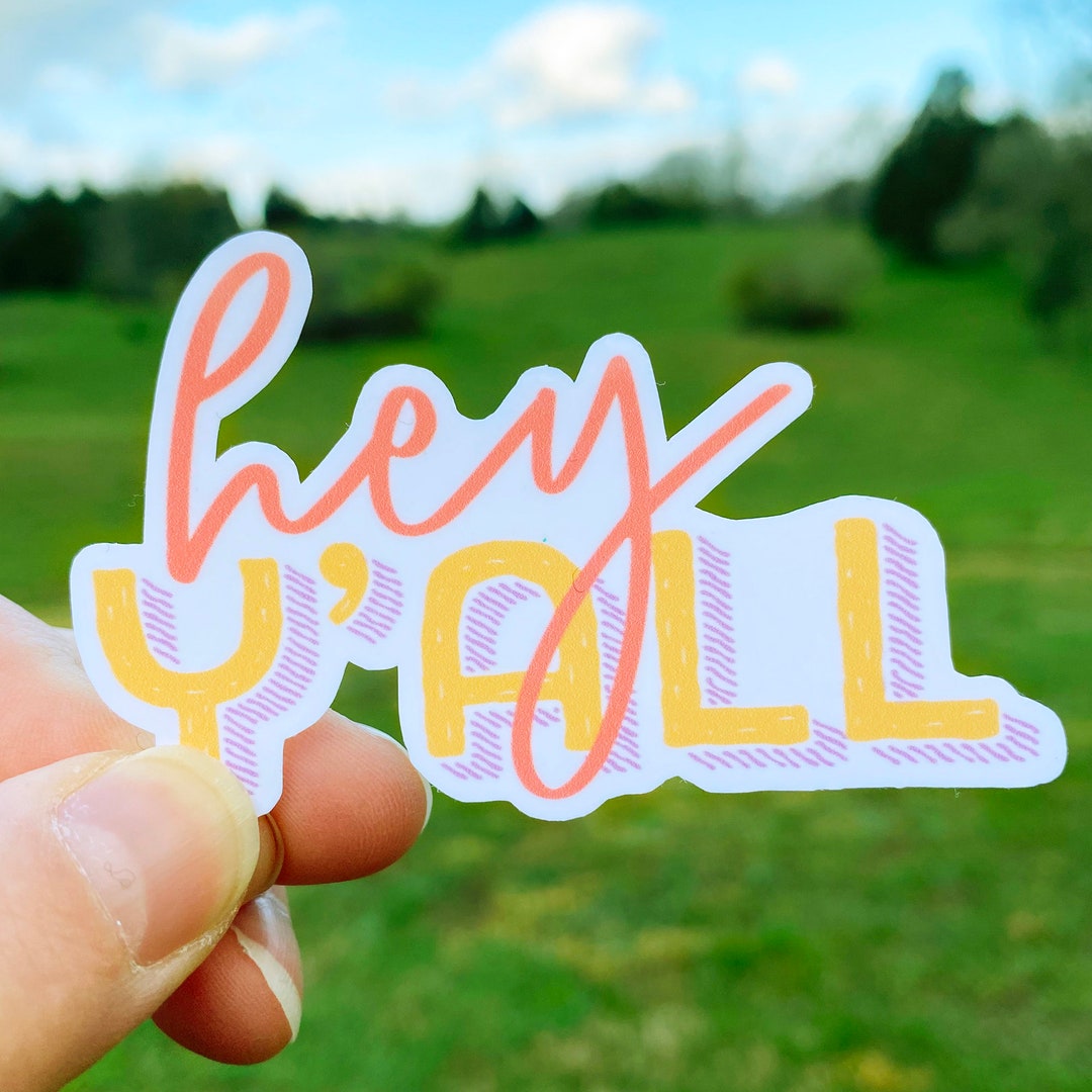 Hey Yall Sticker for Laptop, Hey Ya'll Sticker, Southern Sayings ...