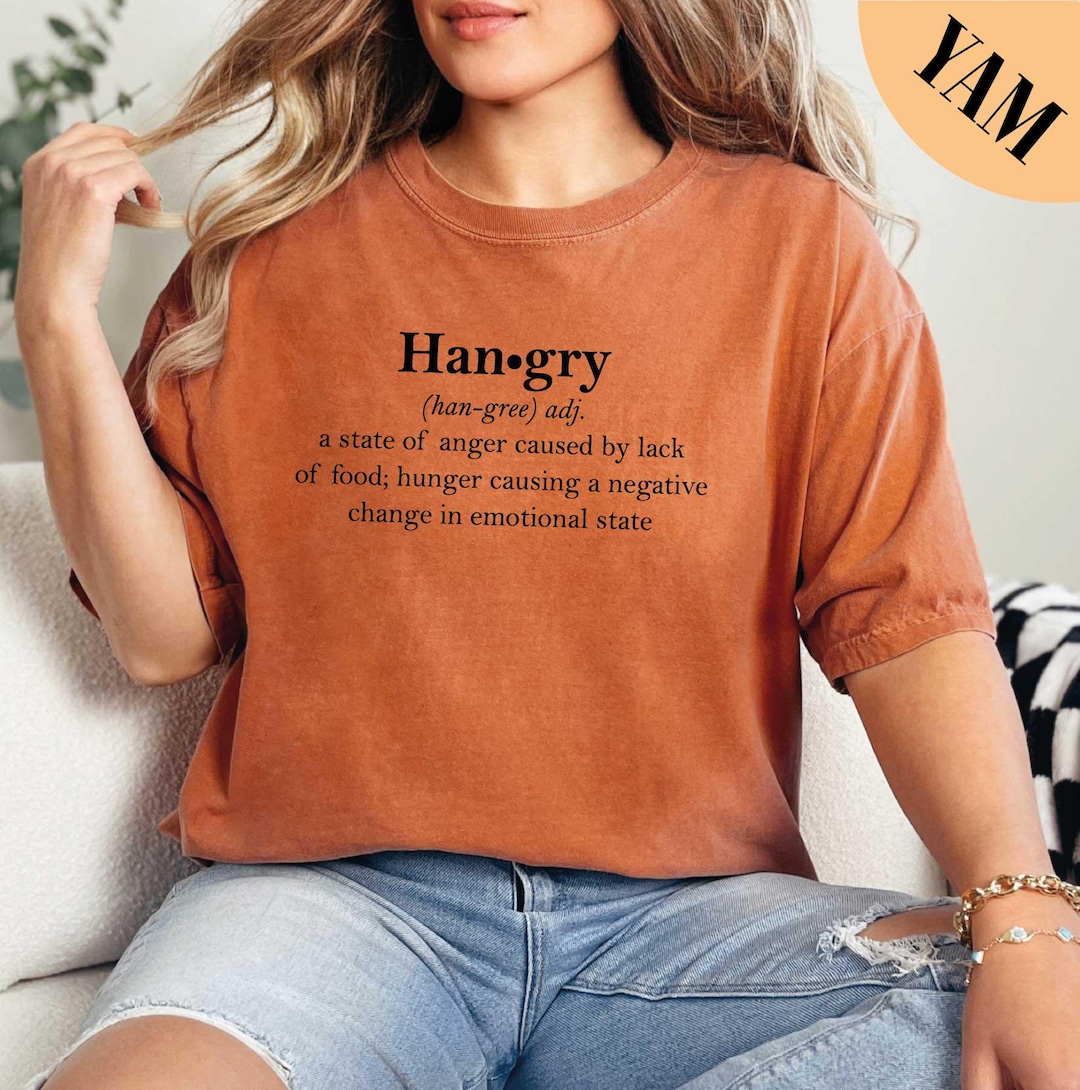 Hangry Shirt, Hangry Comfort Colors Shirt, Hungry and Food Shirts ...