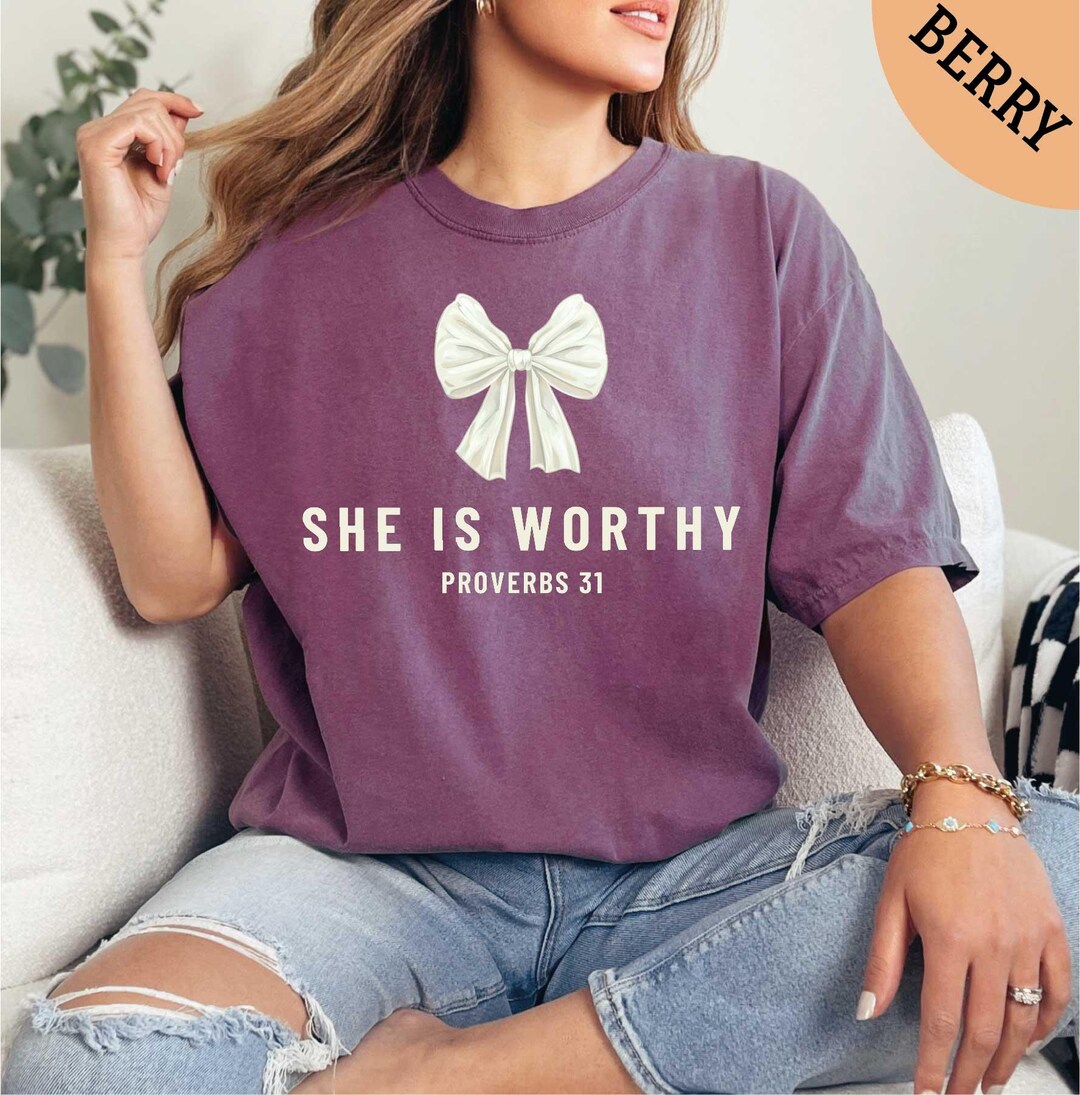 She is Worthy Proverbs 31 Shirt, Worthy Shirt, Christian Coquette Shirt ...