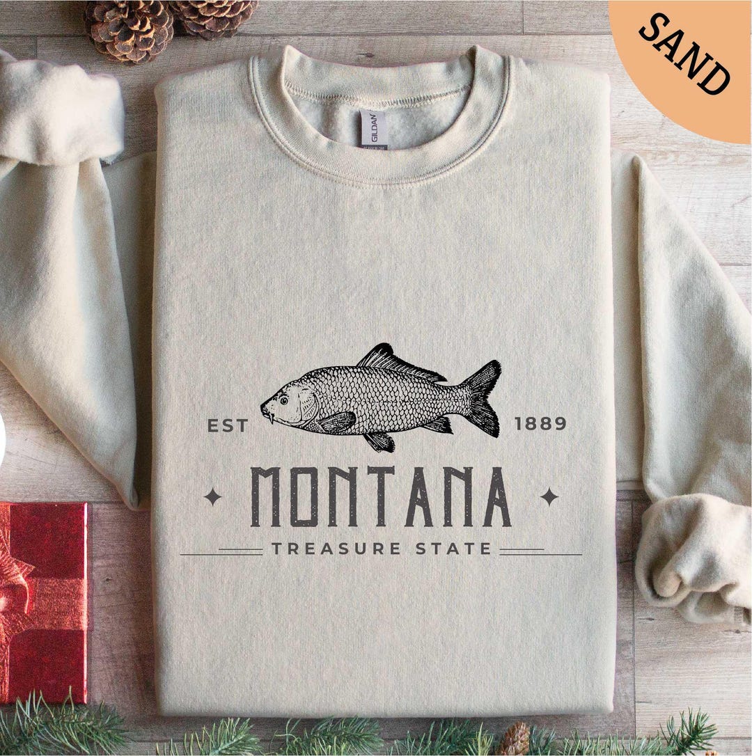 Montana Treasure State Est 1889 Fish Sweatshirt, Fly Fishing Shirt ...