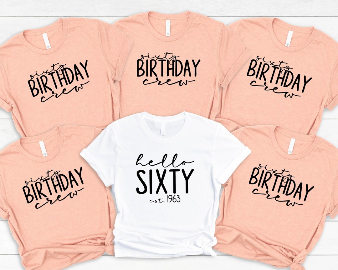 Hello Sixty Shirt 60th Birthday Shirt Sixty Birthday Shirt - Etsy