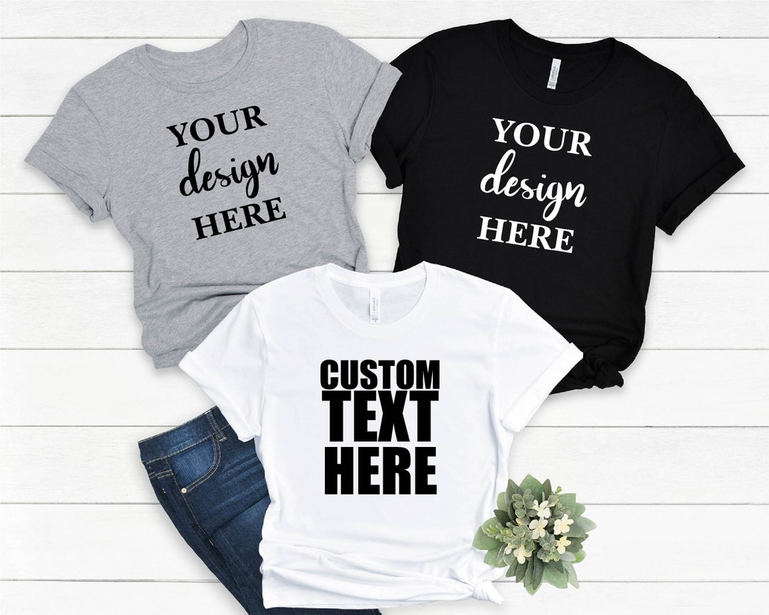 Custom Shirt, Custom Text Shirt, Custom T-shirt, Personalized T-shirt ...