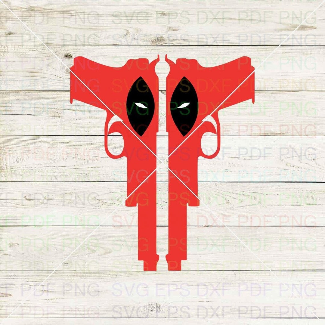 Deadpool_048 Svg Dxf Eps Pdf Png, Cricut, Cutting File, Vector, Clipart ...