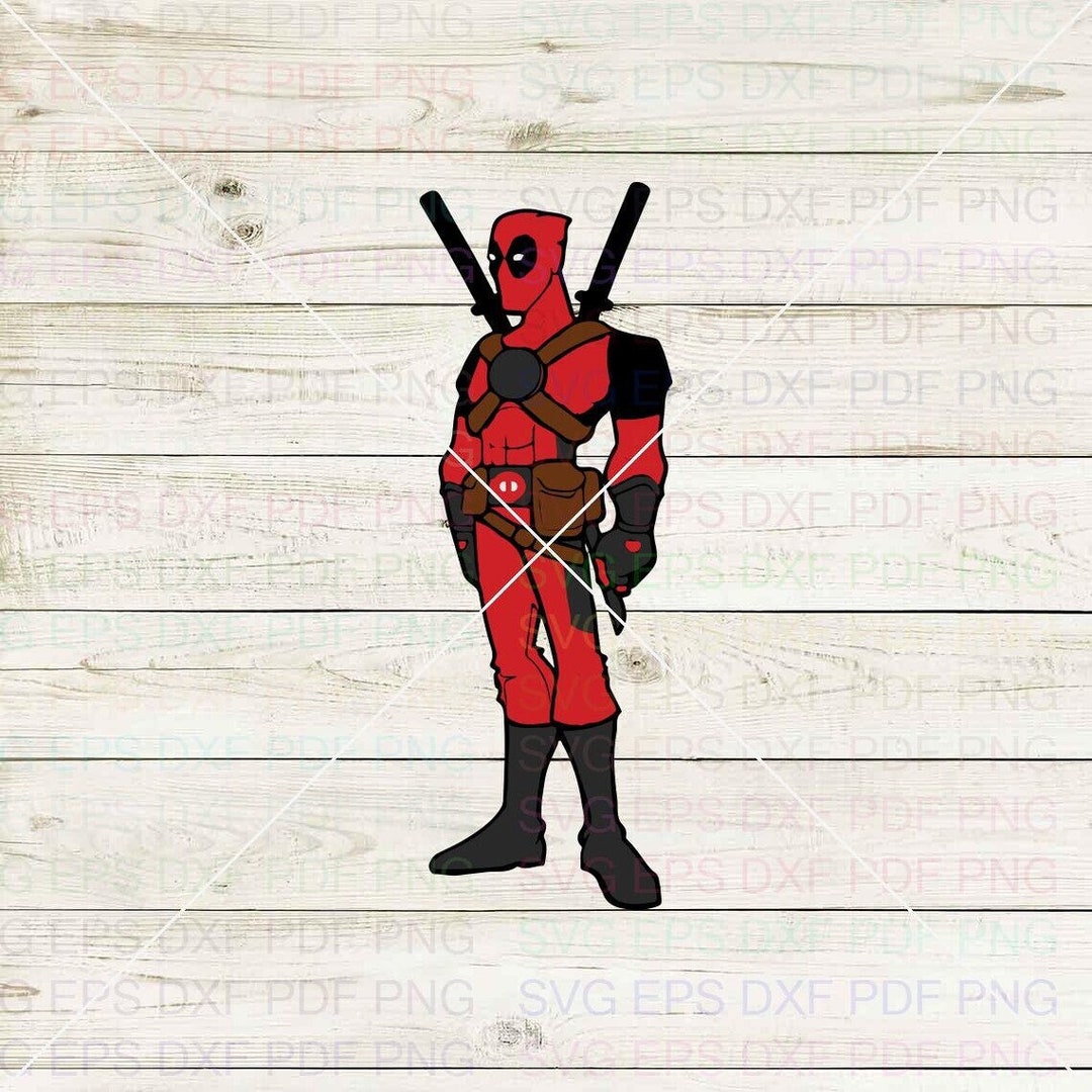 Deadpool_039 Svg Dxf Eps Pdf Png, Cricut, Cutting File, Vector, Clipart ...