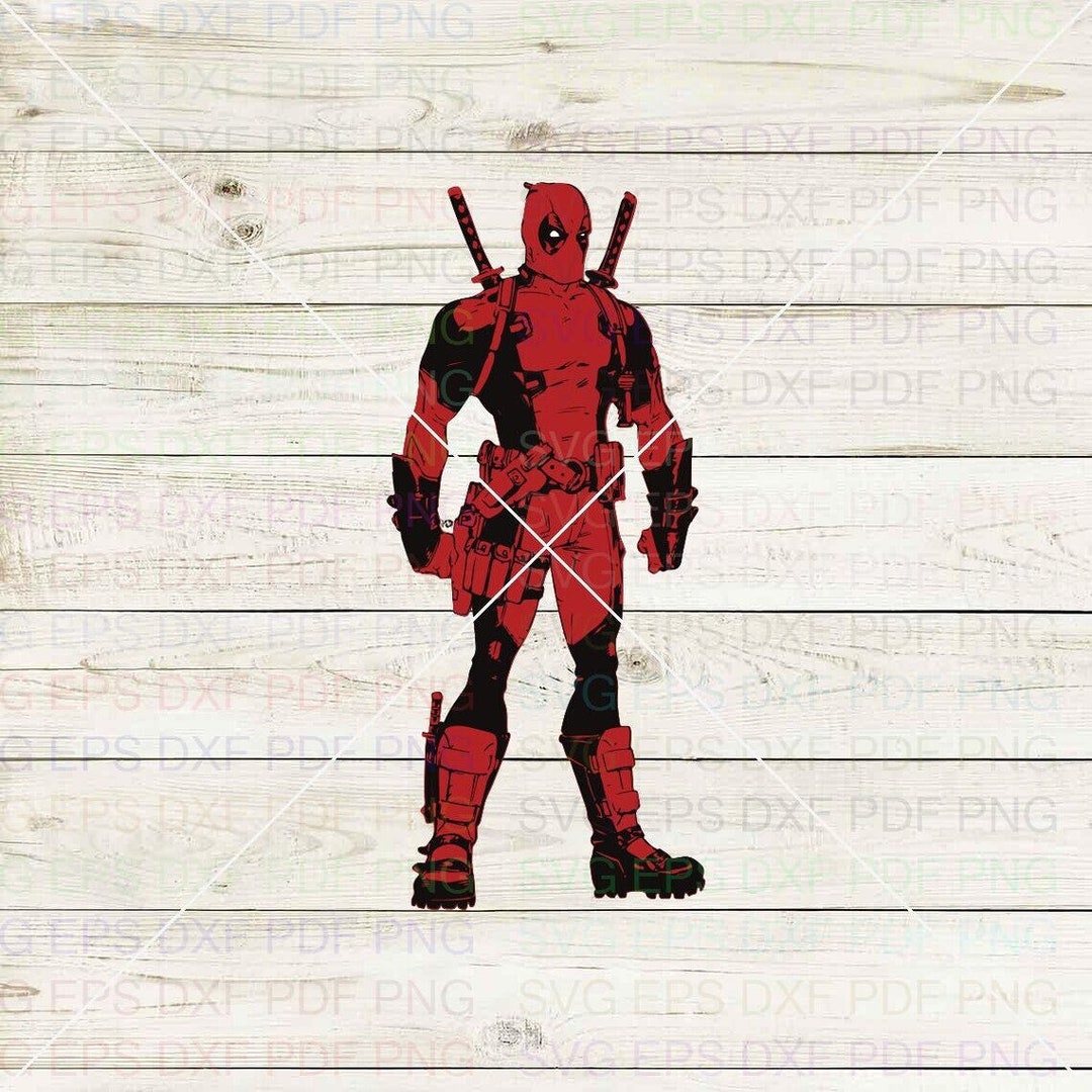 Deadpool_033 Svg Dxf Eps Pdf Png, Cricut, Cutting File, Vector, Clipart ...