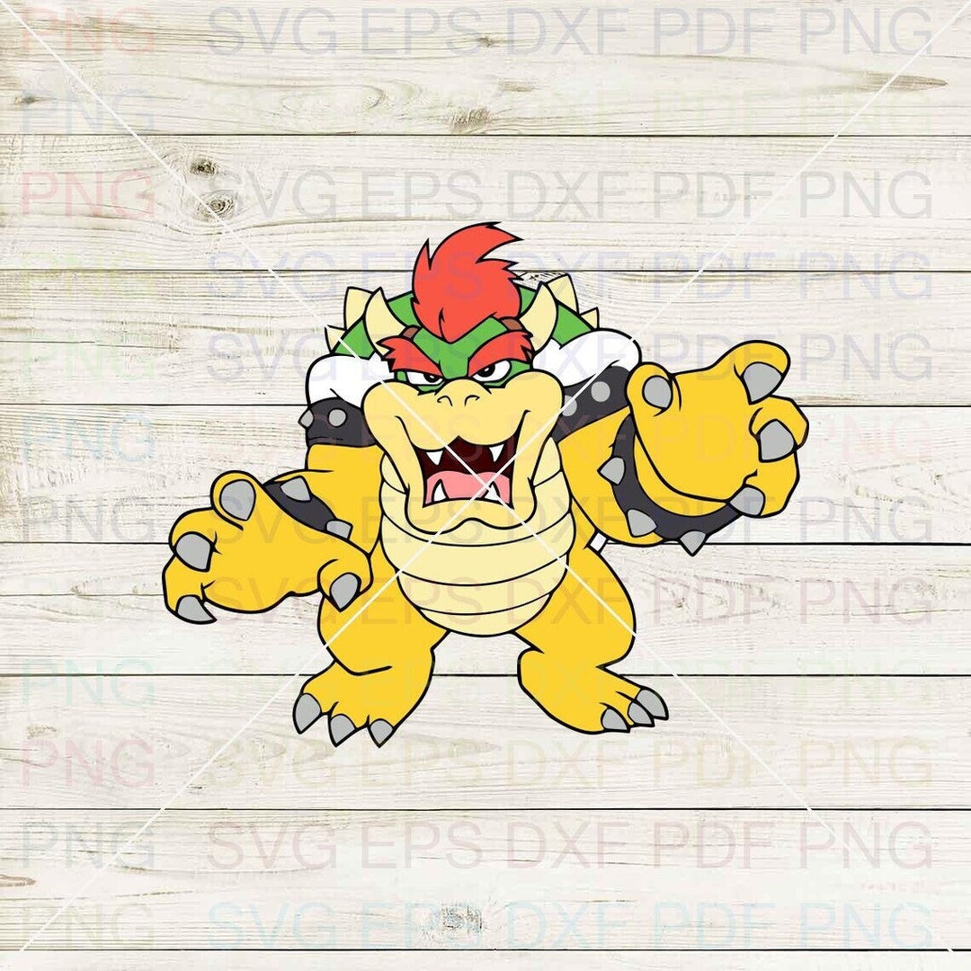 Bowser_super_mario_008 Svg Dxf Eps Pdf Png, Cricut, Cutting File ...