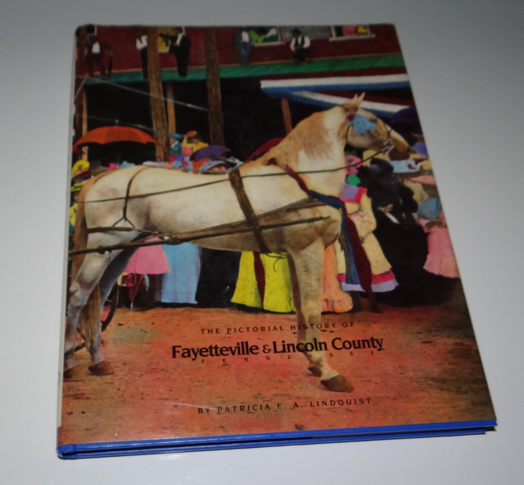 The Pictorial History of Fayetteville & Lincoln County Tennessee by ...
