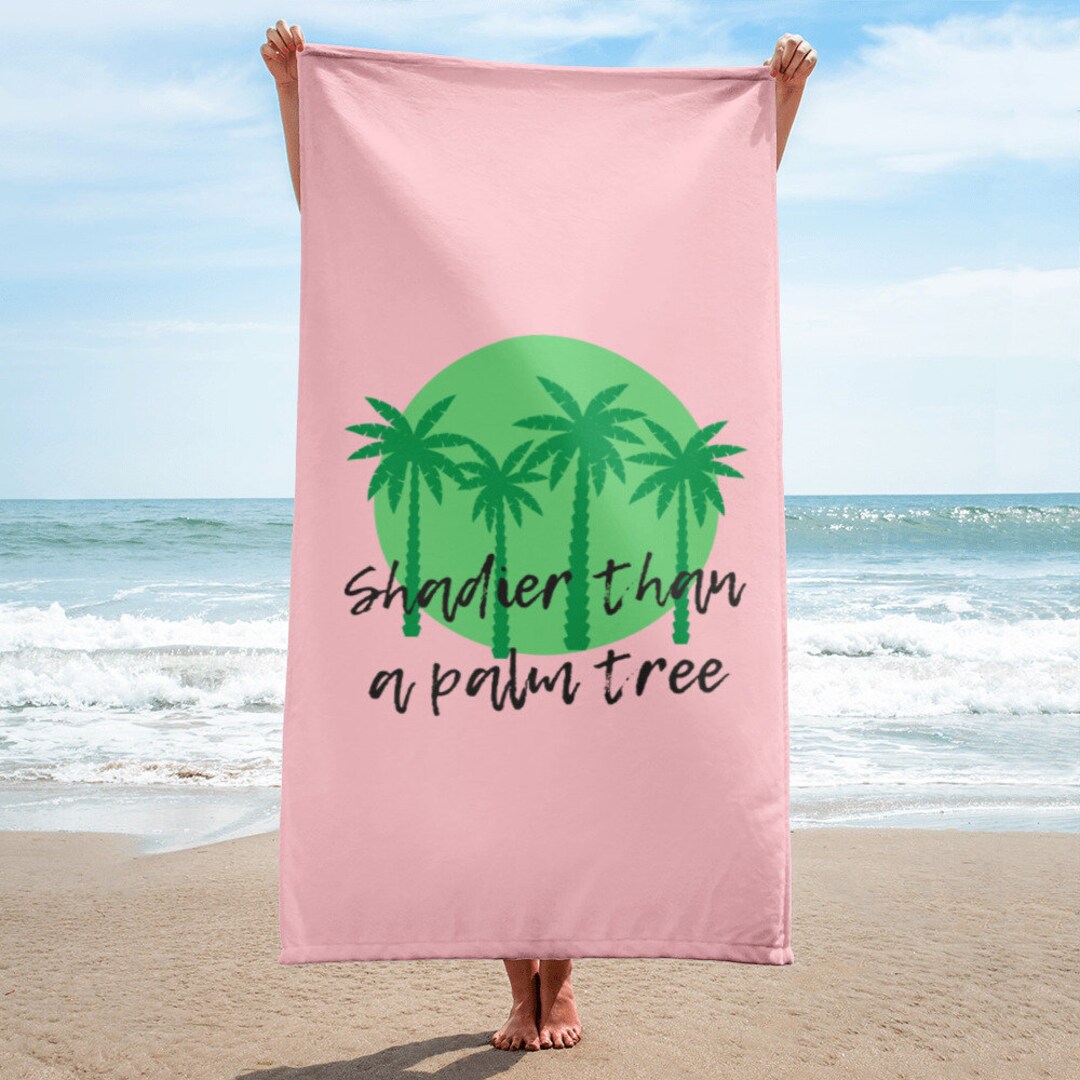Shadier Than a Palm Tree Beach Towel RHOP Bravo Towel Bravo - Etsy