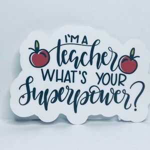 I’m a Teacher What’s Your Superpower Sticker - Etsy