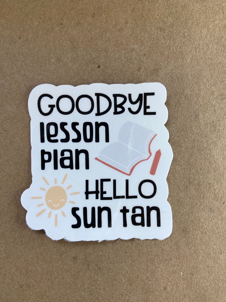Goodbye Lesson Plan Hello Sun Tan Sticker - Etsy