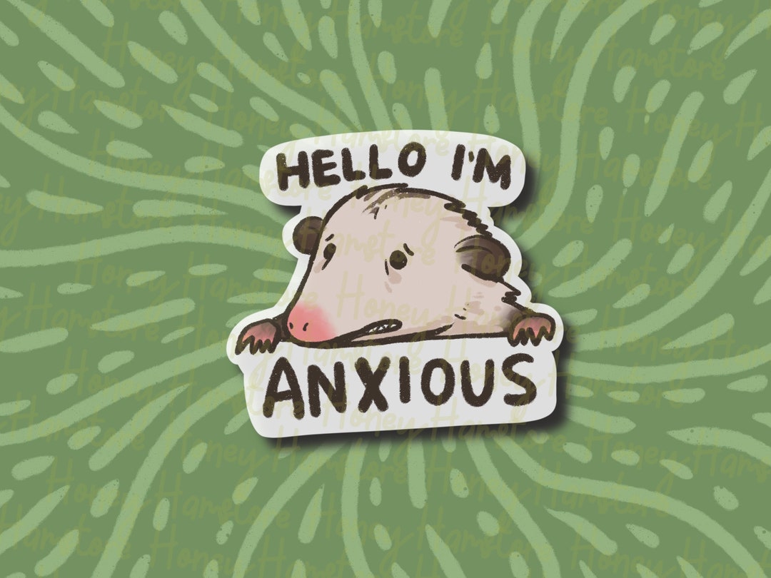 Opossum Hello I'm Anxious Sticker | Funny Sticker | Possum Sticker ...