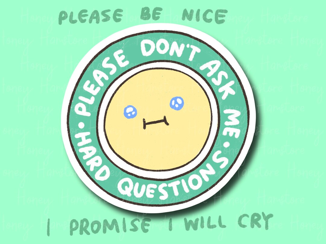 Please Don't...hard Questions | Funny Sticker | Gifts Under 10 | Water ...