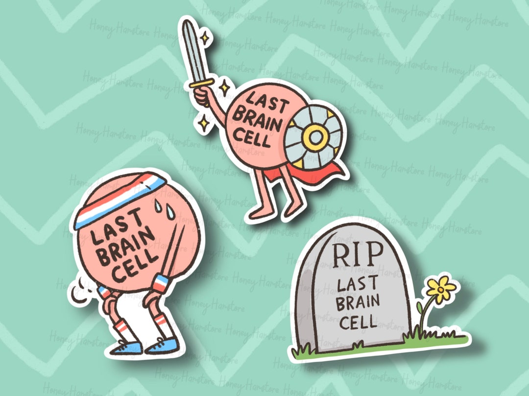 Last Brain Cell Laminated Sticker | Funny Meme Sticker | Gifts Under 5 ...
