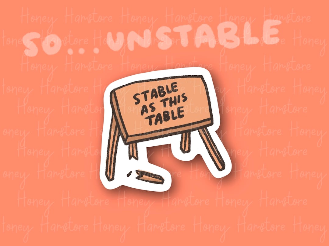 Stable as This Table Sticker | Funny and Cute Laptop Sticker | Gifts ...