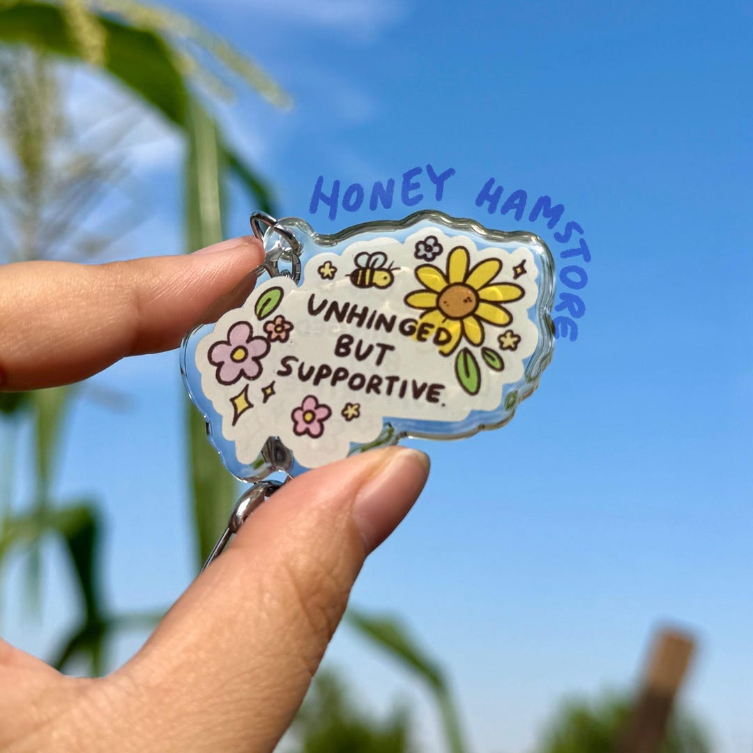Unhinged but Supportive Clear Acrylic Keychain | Cartoon Illustration ...