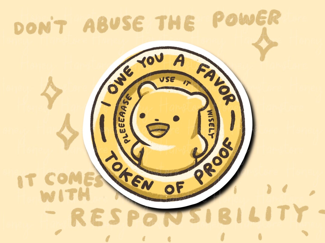 Proof of Favor Token | Funny Sticker | Gifts Under 10 | Water Resistant ...