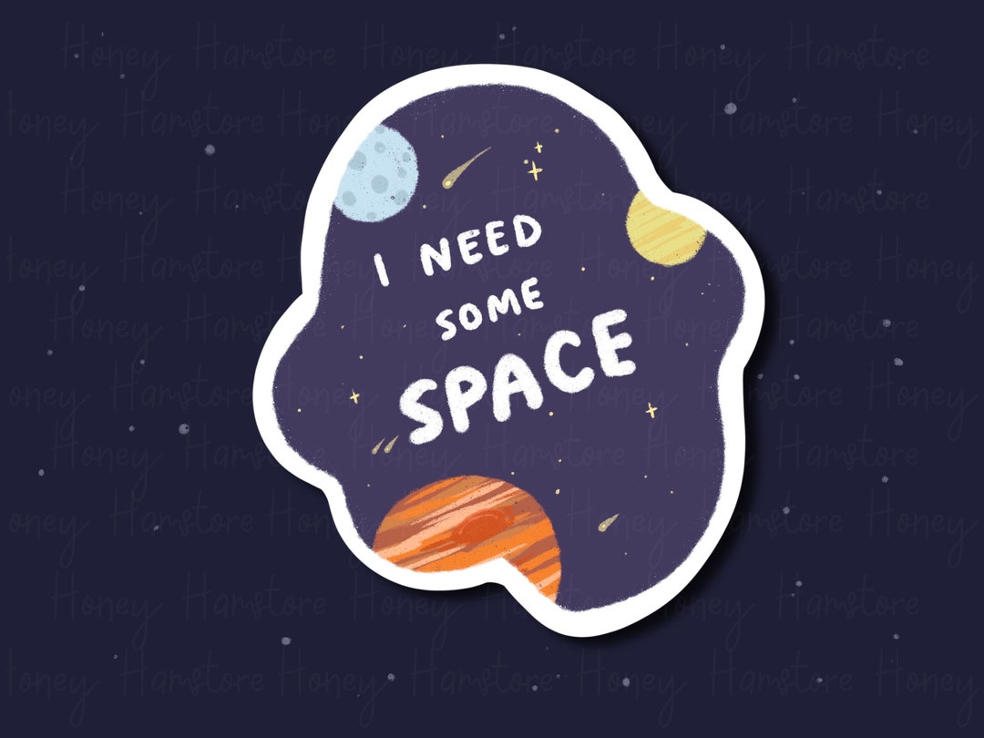 I Need Space Sticker | Funny and Cute Laptop Sticker | Gifts Under 5 ...
