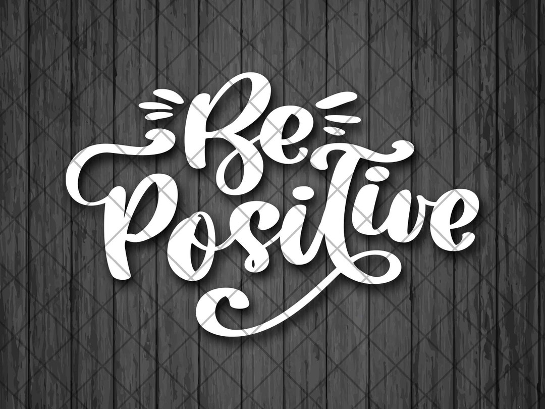 Be Positive Vinyl Decal Sticker Motivational Decal, Inspirational Wall ...
